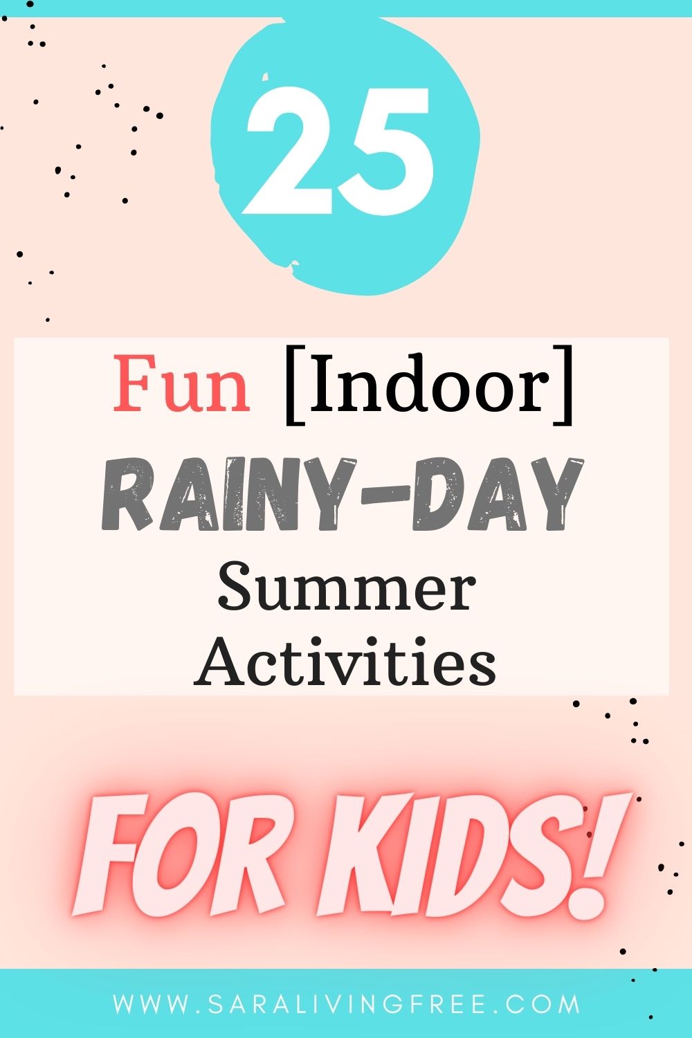 25 Indoor Rainy-Day Summer Activities for Kids – Sara, Living Free