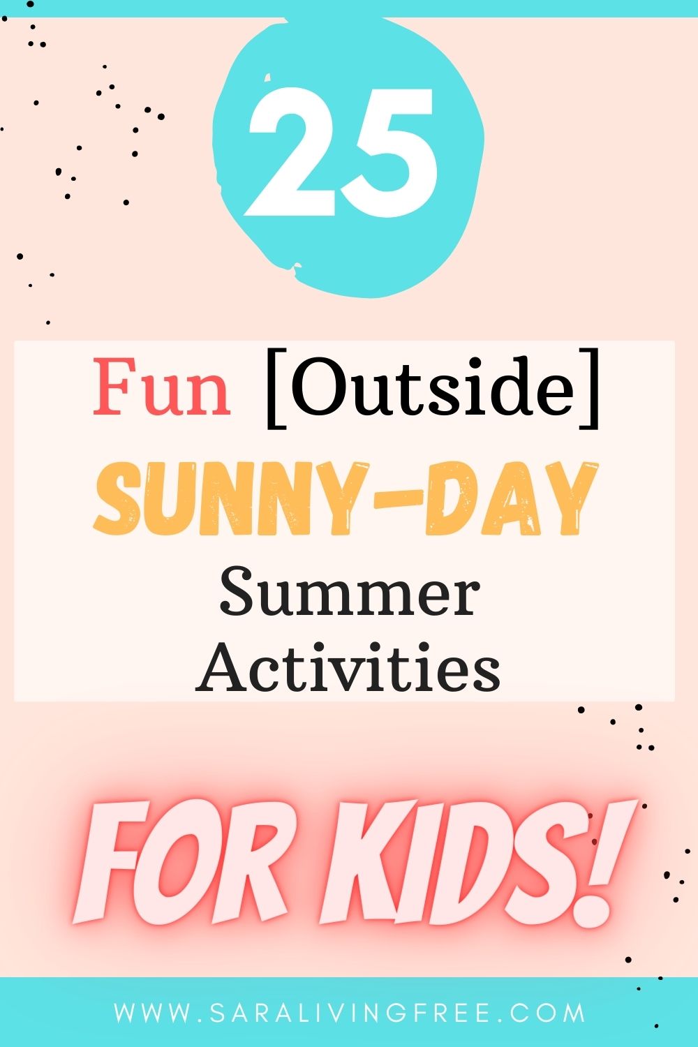 25 Fun Outside Summer Activities for Kids – Sara, Living Free