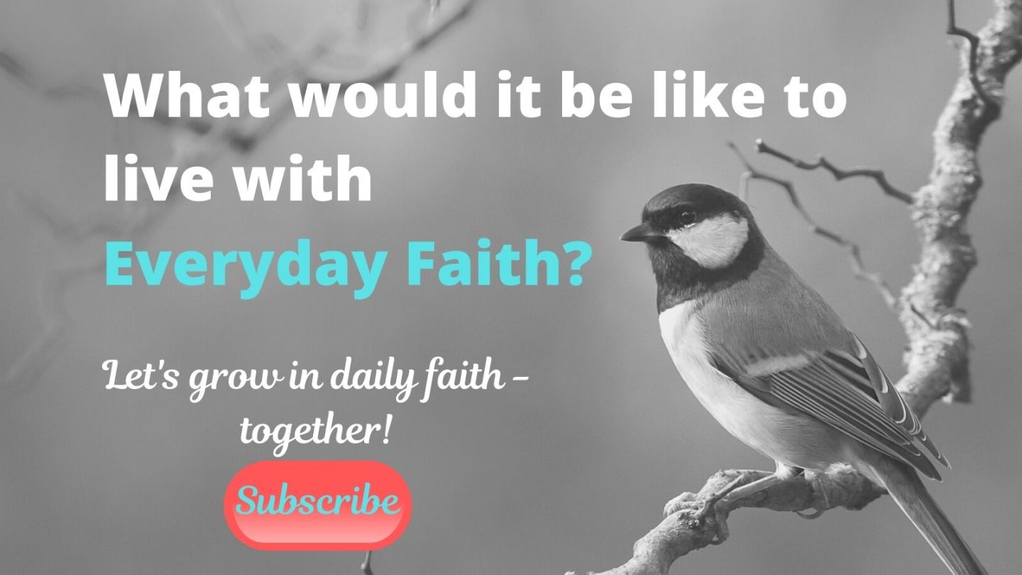 What Does Everyday Faith Look Like? [Plus 31 Ways to Grow in Faith ...